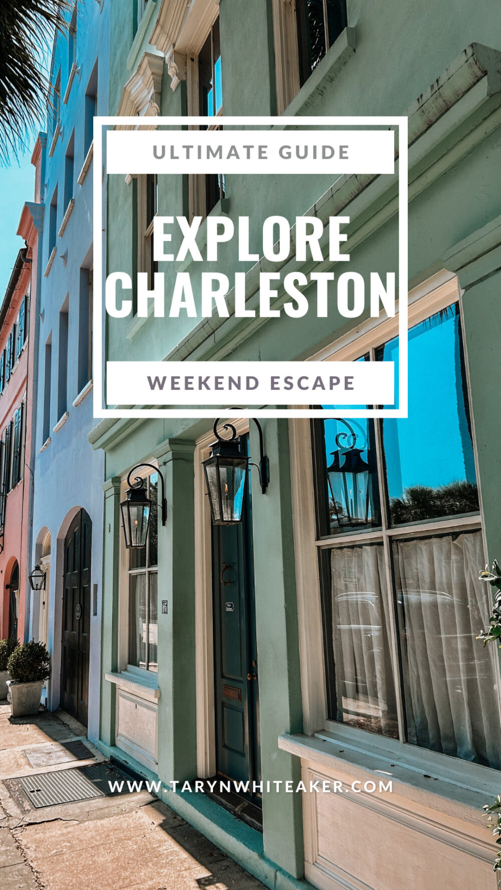 Charleston Travel Guide - Taryn Whiteaker Designs